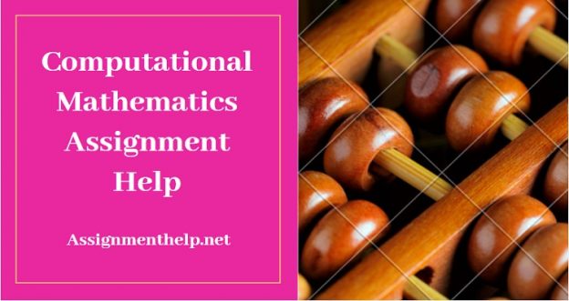 Computational Mathematics | Mathematics And Computing | Mathematics Assignment Help