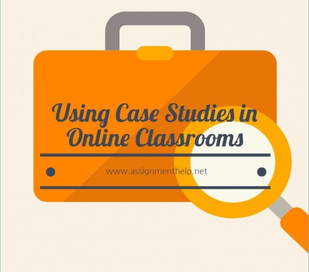 A Professional's Guide for Using Case Studies in Online Classroom