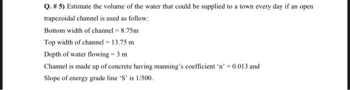 volume of water supplied by trapezoidal channel homework answer
