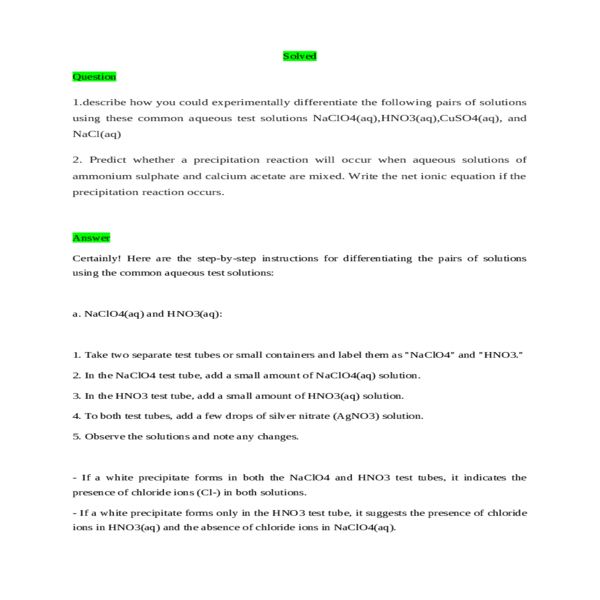 take two separate test tubes small containers and label them naclo and hno