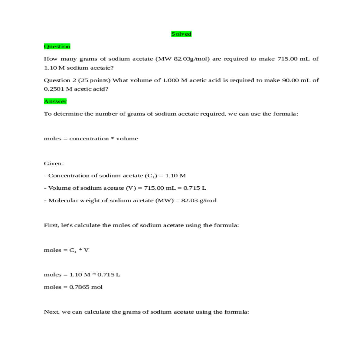 let calculate the moles sodium acetate using the formula vmoles lmoles ...