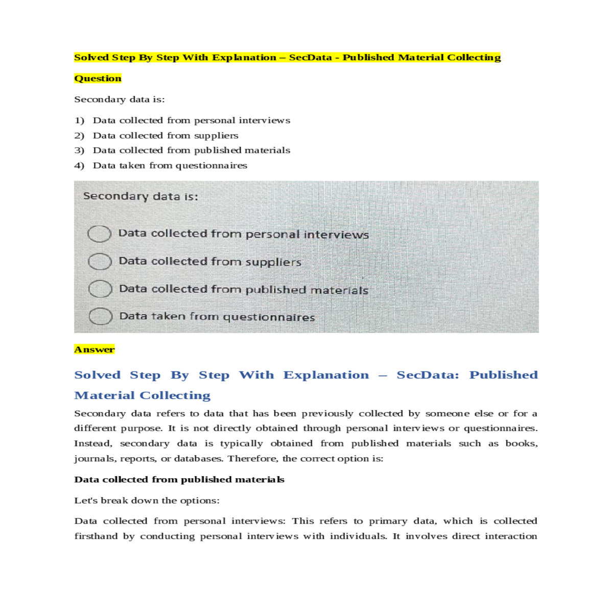 involves the direct collection data through questionnaires