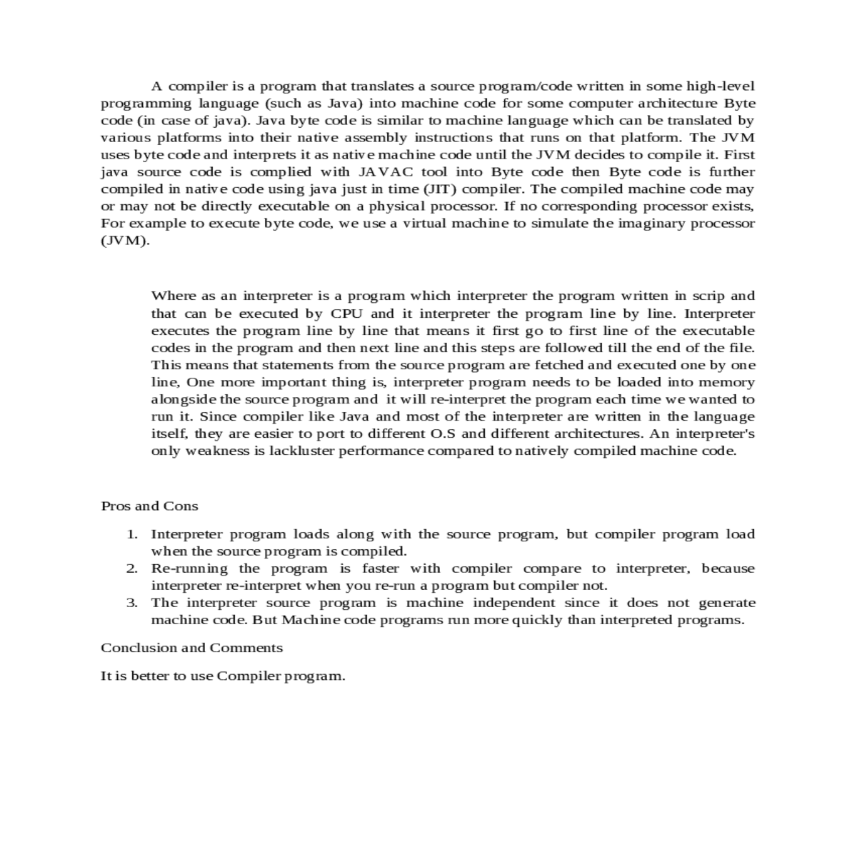 the compiled machine code may may not directly executable physi