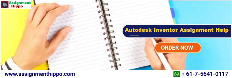 Autodesk Inventor Assignment Help | Online Autodesk Inventor Help from Academic Experts